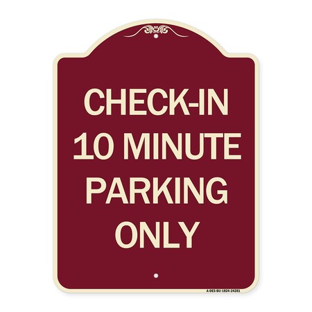 Signmission Check in 10 Minute Parking Only Heavy-Gauge Aluminum Architectural Sign, 24" x 18 ...